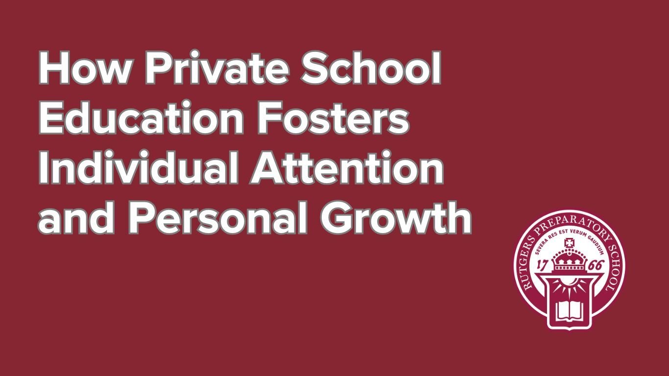 How Private School Education Fosters Individual Attention and Personal ...